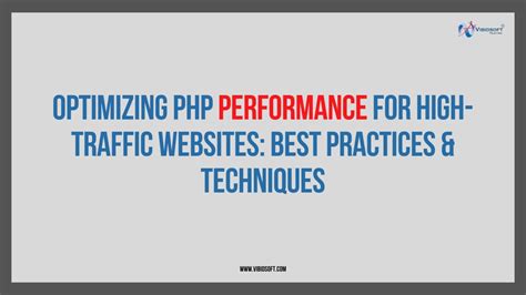 Optimizing Php Performance For High Traffic Websites Best Practices And Techniques