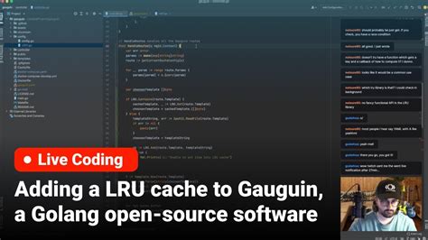 Live Coding In Golang Adding A LRU Cache To Gauguin An Open Source