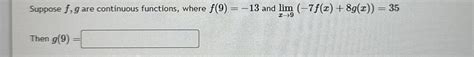 Solved Suppose Fg ﻿are Continuous Functions Where F9 13