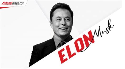 Elon Musk Resmi Menjadi Orang Terkaya Kedua Di Dunia AutonetMagz