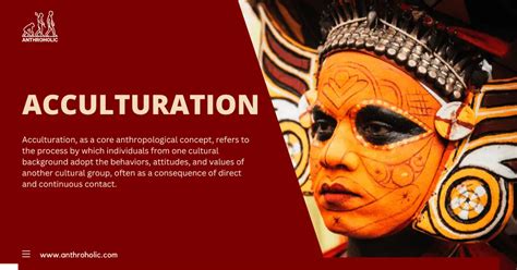 Concept Of Acculturation In Anthropology And Sociology Anthroholic