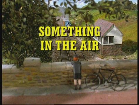 Something In The Air Thomas And Friends Wiki Fandom