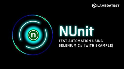Lambdatest On Linkedin Nunit Test Automation Using Selenium C With