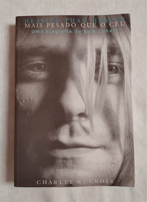 Mais Pesado Que O Céu Uma Biografia de Kurt Cobain Livro Editora