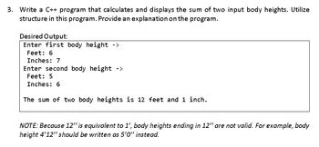 Answered Write A C Program That Calculates And Displays The Sum Of Two Input Body Heights