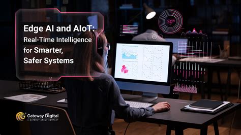 Edge Ai And Aiot Revolutionizing Real Time Intelligence
