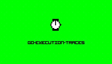 Go Execution Traces Stories Hackernoon