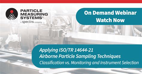 Applying Isotr 14644 21 Airborne Particle Sampling Techniques Particle Measuring Systems