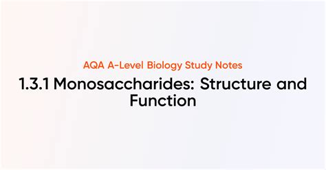 Monosaccharides Structure And Function 1 3 1 Aqa A Level Biology