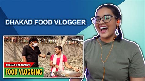 Dhakad Reporter Try Food Vlogging Reaction Harsh Rajput Neha M