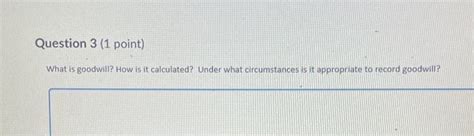 Solved What Is Goodwill How Is It Calculated Under What Chegg Com