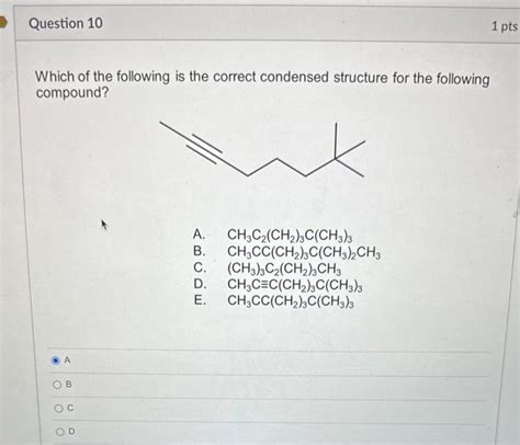 [solved] Which Of The Following Is The Correct Condensed S