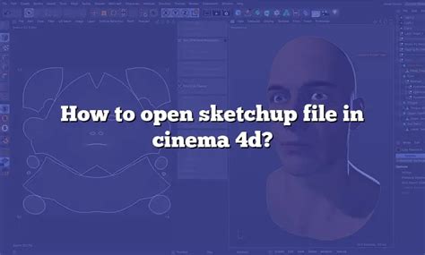 How To Open Sketchup File In Cinema 4d Caddikt