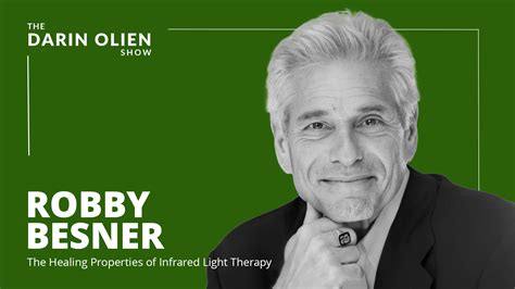 The Healing Properties Of Infrared Light Therapy With Robby Besner