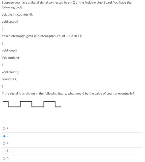 Solved Suppose You Have A Digital Signal Connected To Pin 2 Chegg Com