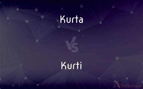 Kurta Vs Kurti Whats The Difference