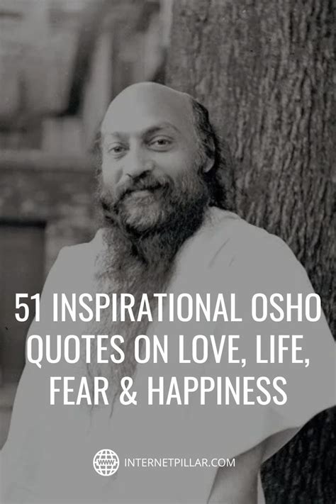 51 Inspirational Osho Quotes On Love Life Fear And Happiness Quotes