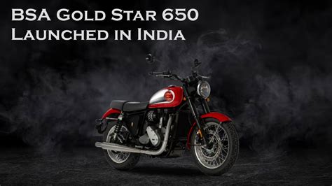 Classic Bsa Gold Star 650 Is Back In India