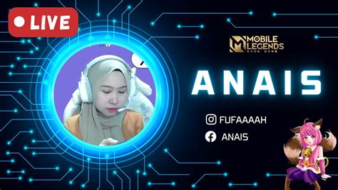 OPEN MABAR Live Stream Anais Mobile Legend YouTube