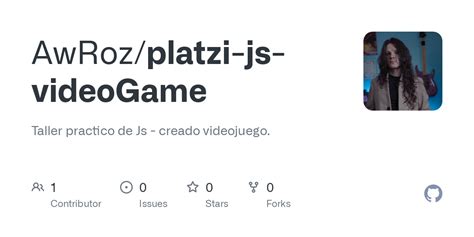 Github Awroz Platzi Js Videogame Taller Practico De Js Creado
