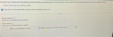 Solved A Sample Mean Sample Size And Population Standard Chegg Com