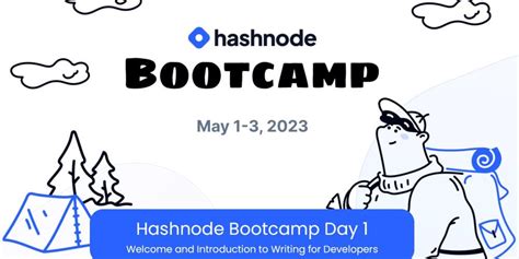 Hashnode Bootcamp Day 1 Welcome And Introduction To Writing For