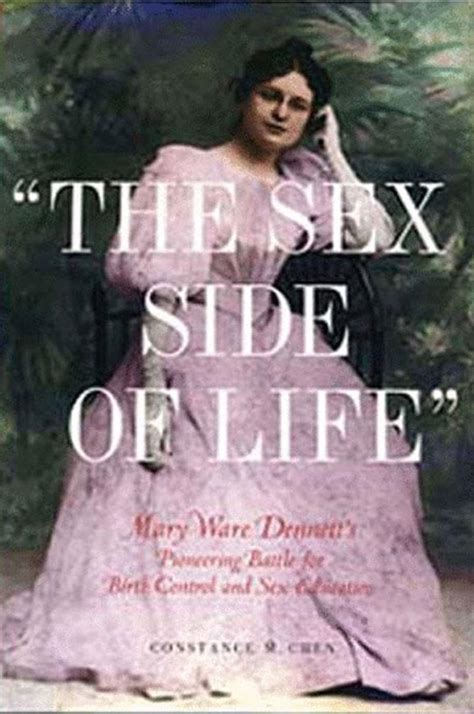 The Sex Side Of Life Mary Ware Dennetts Pioneering Battle For Birth