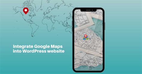 How To Integrate Google Maps Into WordPress Website