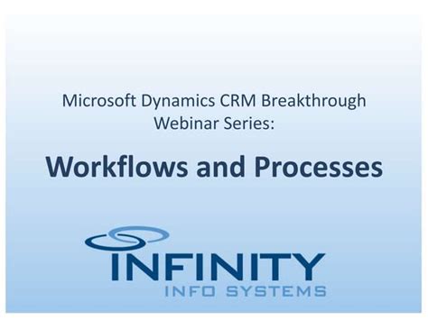 Microsoft Dynamics Crm Breakthrough Webinar Series Workflows And Processes Pptx Computer