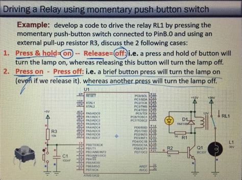 Solved Driving A Relay Using Momentary Push Button Switch Chegg