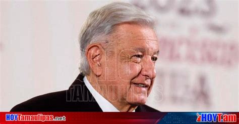Hoy Tamaulipas Amlo Adelanta Que The New York Times Alista Reportaje