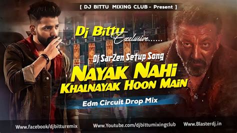 𝐃𝐣 𝐒𝐚𝐫𝐙𝐞𝐧 𝐒𝐞𝐭𝐮𝐩 𝐒𝐨𝐧𝐠 Nayak Nahi Khalnayak Hoon Main Edm X Circuit