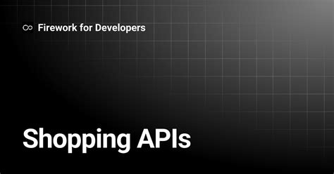 Shopping APIs Firework For Developers