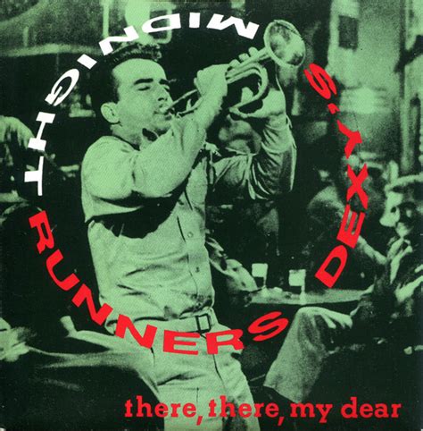 Dexys Midnight Runners There There My Dear Releases Discogs