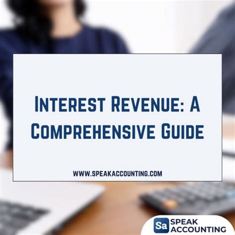 Interest Revenue A Comprehensive Guide