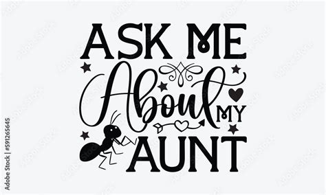 Ask Me About My Colony Of Ants Ant Svg Typography T Shirt Design