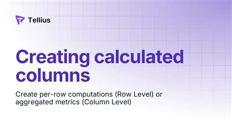 Creating Calculated Columns Tellius