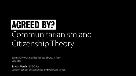 Week 06 Communitarianism And Citizenship Theory