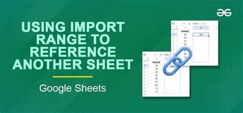 Using IMPORTRANGE To Reference Another Google Sheet GeeksforGeeks