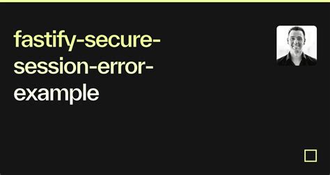 Fastify Secure Session Error Example Codesandbox
