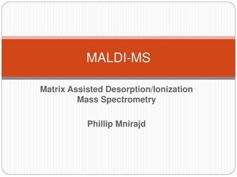 Ppt Maldi Ms Powerpoint Presentation Free Download Id 852730