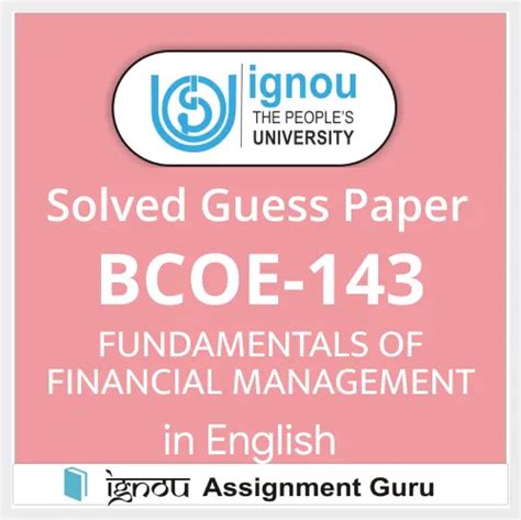BCOE 143 FUNDAMENTALS OF FINANCIAL MANAGEMENT In English Solved Guess