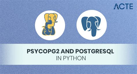 Getting Started With Psycopg2 And Postgresql Updated 2026