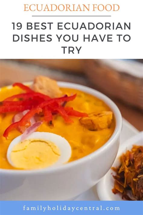 Ecuadorian Food 19 Best Ecuadorian Dishes You Have To Try Ecuadorian