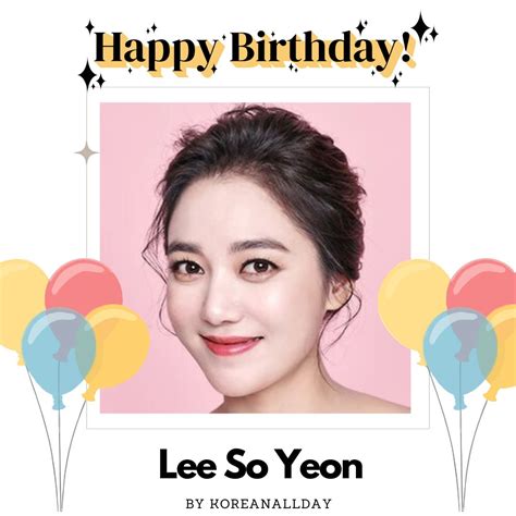 Kdramas A Very Happy Birthday To Lee So Yeon 🎂🥳🎁🎉🎈 Lee So Yeon Is A