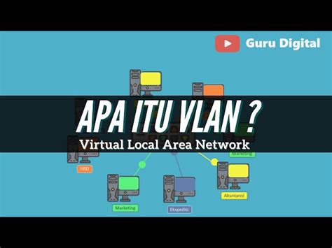 Panduan Lengkap Cara Kerja Vlan Panduan Untuk Pemula
