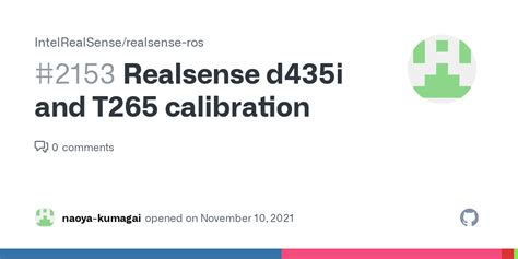 Realsense D435i And T265 Calibration · Issue 2153 · Intelrealsense