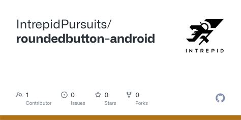 Github Intrepidpursuitsroundedbutton Android