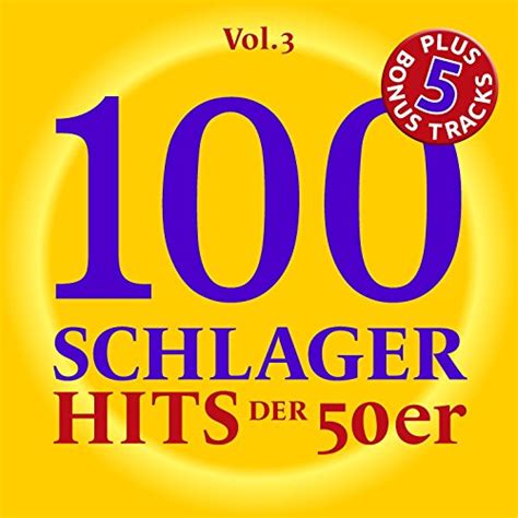 100 Deutsche Schlager Hits Der 50er Jahre Vol 3 Von Various Artists