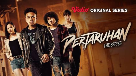 [Gratis] Pertaruhan The Series - Pertaruhan The Series - Vidio Original ...